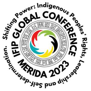 MERIDA IFIP GLOBAL CONFERENCE 2023 - International Funders for Indigenous Peoples