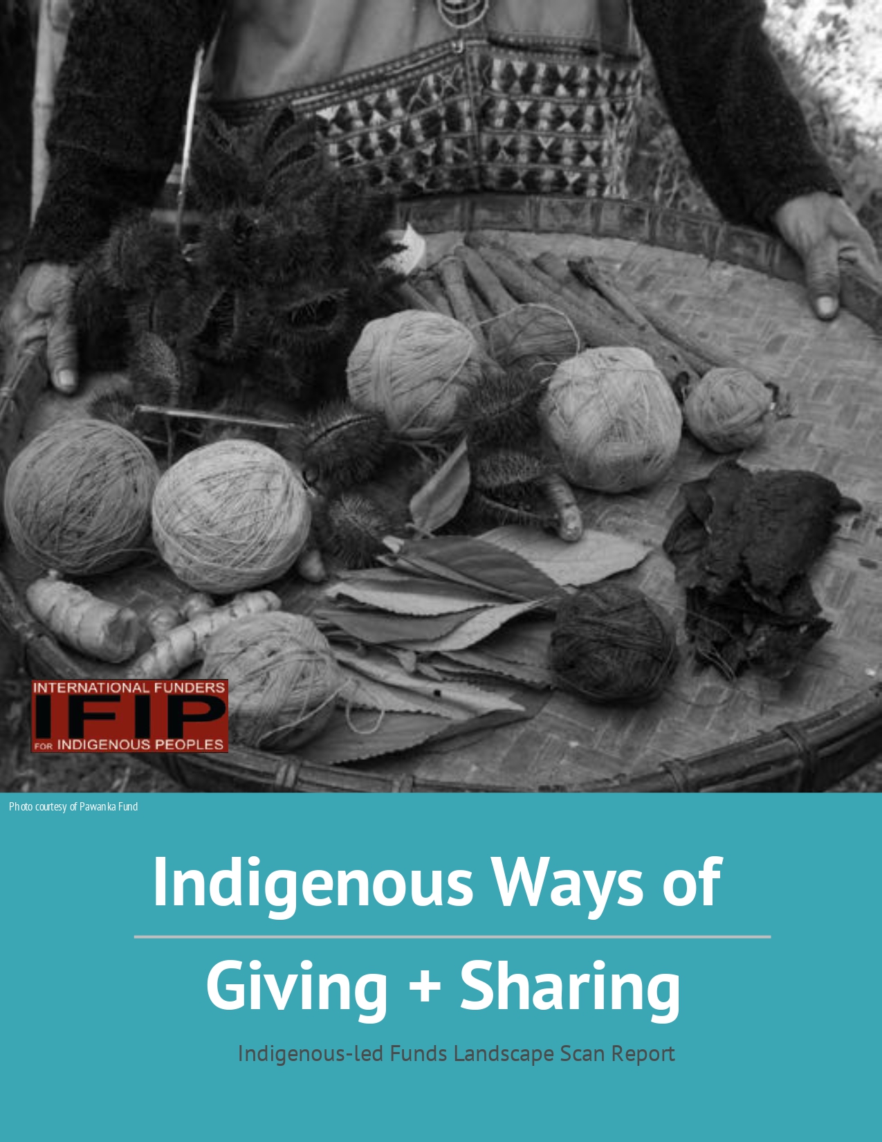 Indigenous Ways of Giving and Sharing: Indigenous-led Funds Landscape ...