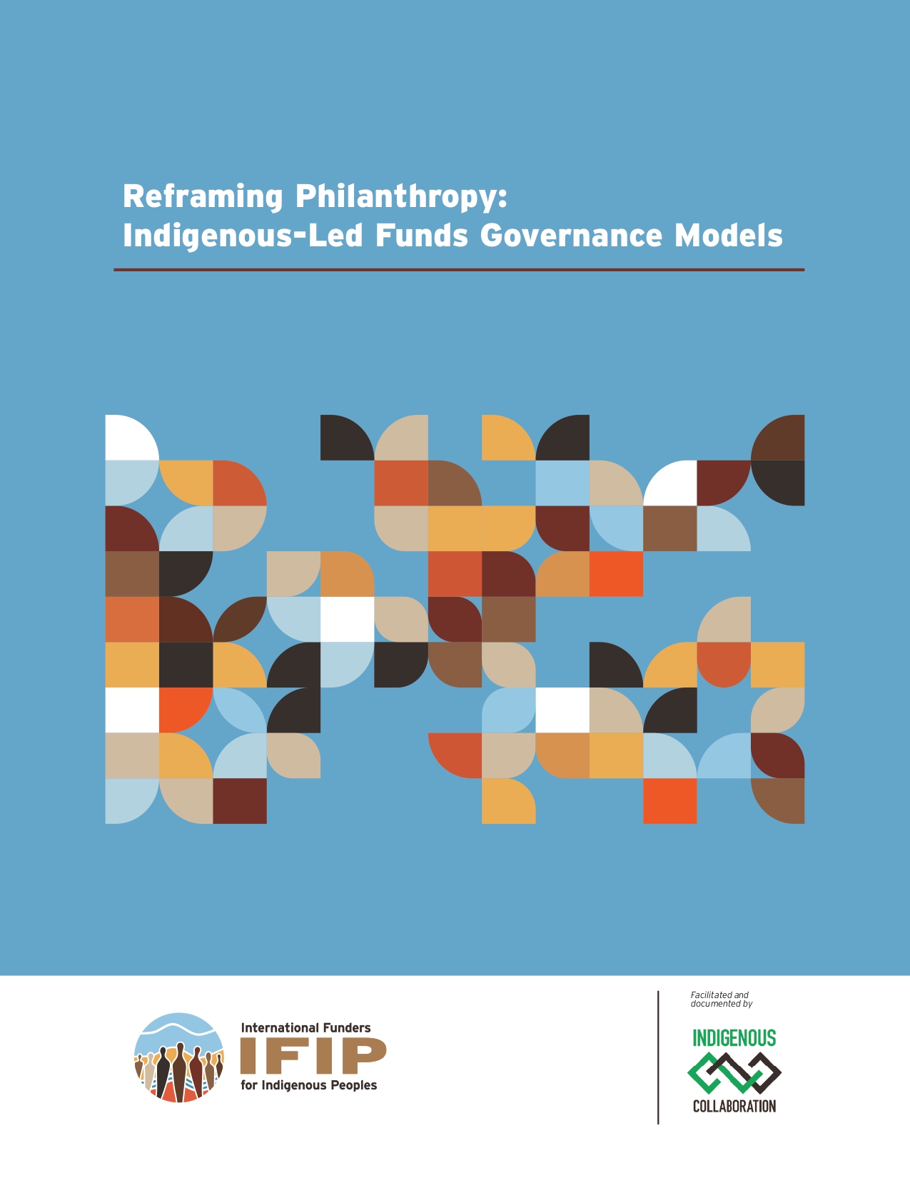 Reframing Philanthropy: Indigenous-Led Funds Governance Models - International Funders for ...